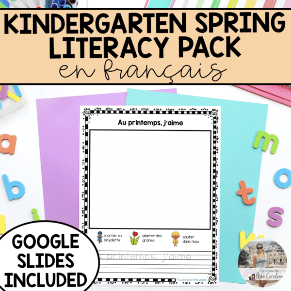 French Kindergarten Spring Literacy Pack (Includes Google Slides) - La ...